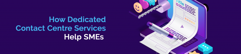 How Contact Centres Help SMEs Through Customer Service Solutions
